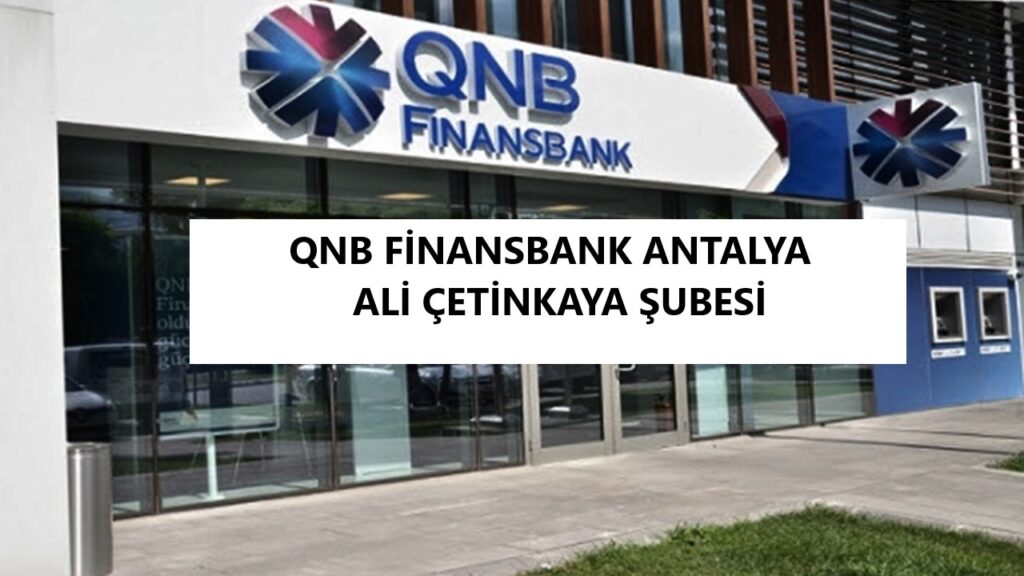 QNB Finansbank Ali Çetinkaya Şubesi- QNB Finansbank Antalya